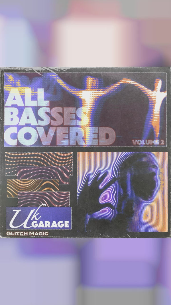 ALL BASSES COVERED - Volume 2: UK Garage - Glitch Magic